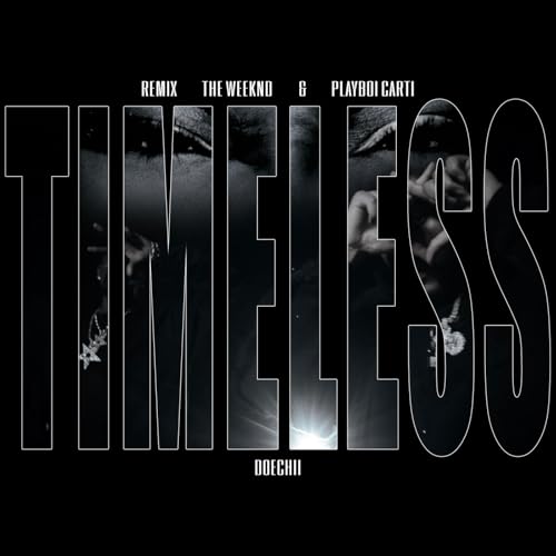 Timeless (Remix) [feat. Playboi Carti] [Clean] canción de The Weeknd ...