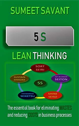 5S (Lean Thinking Book 4) eBook : Savant, Sumeet: Amazon.ca: Kindle Store