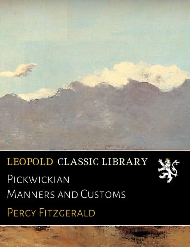 Pickwickian Manners and Customs : Amazon.com.tr: Kitap