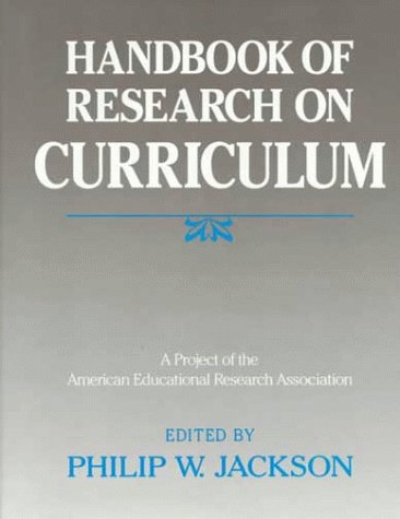 Handbook of Research on Curriculum: A Project of the American ...