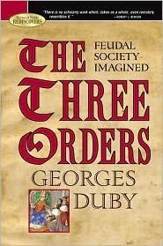 The Three Orders: Feudal Society Imagined (Barnes & Noble Rediscovers ...
