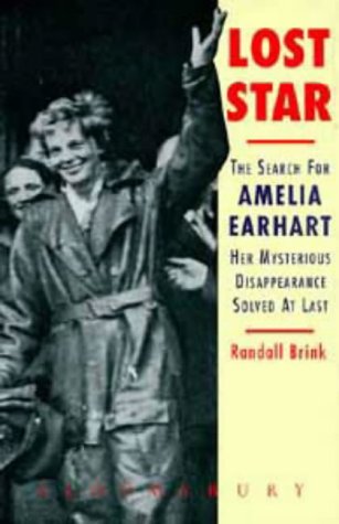 Lost Star the Search for Amelia Earhart: Brink, Randall: 9780747514381 ...