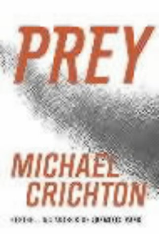 Prey: Michael Crichton: 9780007157372: Amazon.com: Books