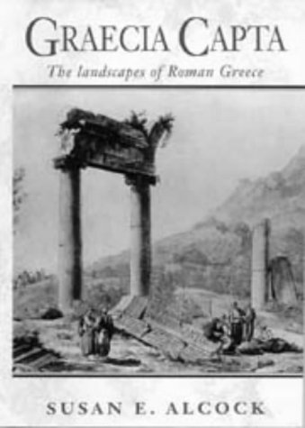 Amazon | Graecia Capta: The Landscapes of Roman Greece | Alcock, Susan ...
