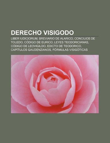 Amazon.co.jp: Derecho Visigodo: Liber Iudiciorum, Breviario de Alarico ...
