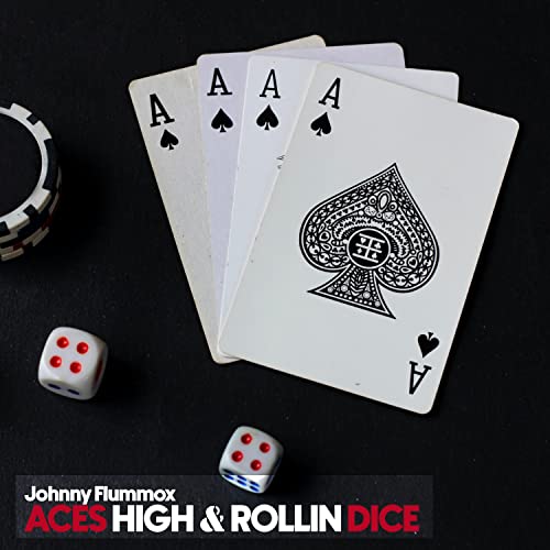 Écouter Aces High & Rollin Dice de Johnny Flummox sur Amazon Music Unlimited