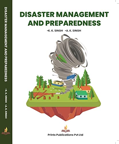 Disaster Management and Preparedness eBook : Singh, K.K. , Singh, A.K ...