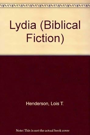 Amazon.com: Lydia (Biblical Fiction): 9780802726087: Henderson, Lois T ...