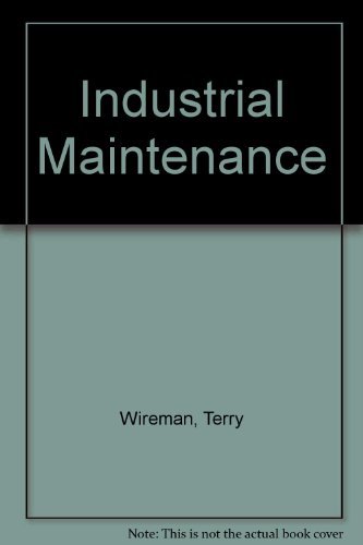 Industrial Maintenance: Wireman, Terry: 9780835930703: Amazon.com: Books