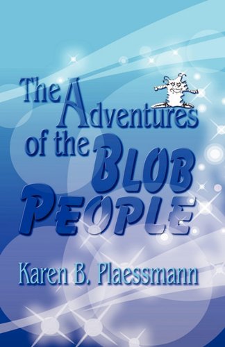 The Adventures of the Blob People : Plaessmann, Karen B: Amazon.in: Books