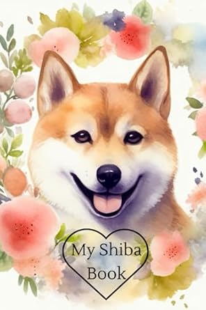My Shiba Book: A Beautiful Watercolor Flower Shiba Inu Journal/Notebook ...