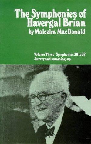 The Symphonies of Havergal Brian (v.3): Macdonald, Malcolm ...