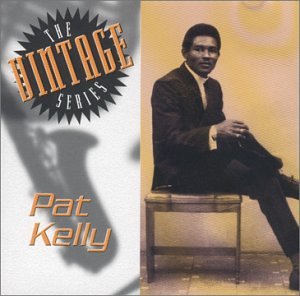 Kelly, Pat - Vintage Series: Pat Kelly - Amazon.com Music