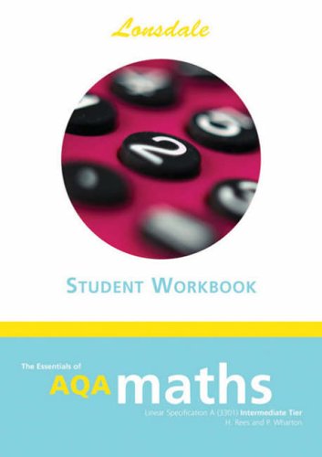The Essentials of GCSE AQA Maths I/L Workbook: Intermediate Level ...