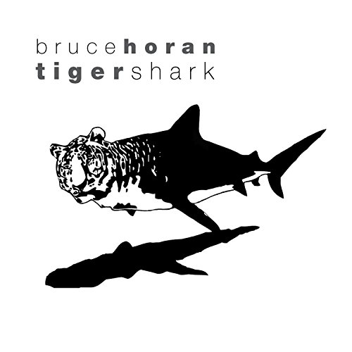 Amazon.com: Tigershark : Bruce Horan: Digital Music
