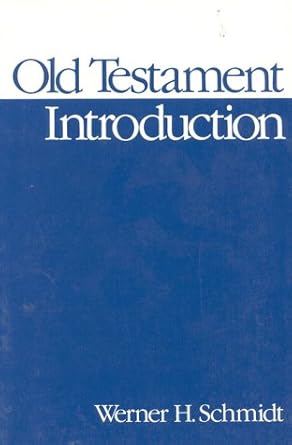 Old Testament Introduction: Amazon.co.uk: Schmidt, Werner H ...