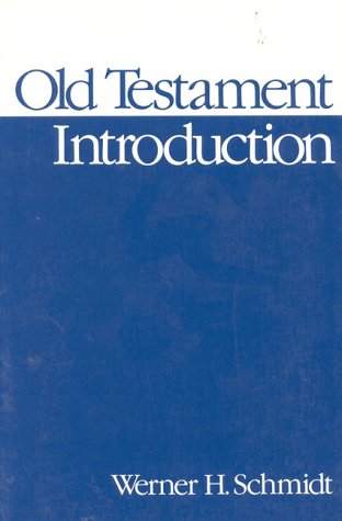 Old Testament Introduction: Schmidt, Werner H.: 9780824510510: Amazon ...