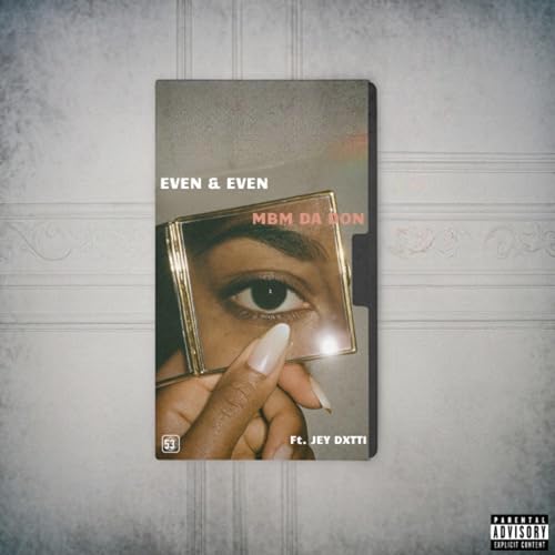 Play Even & Even by Mbm Da Don feat. Jey dxtti on Amazon Music Unlimited