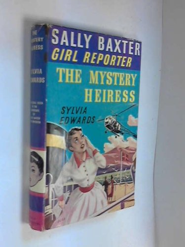 Sally Baxter, Girl Reporter: The Mystery Heiress: unknown author ...
