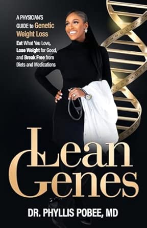 Lean Genes: A Physician's Guide to Genetic Weight Loss: Pobee MD, Dr ...