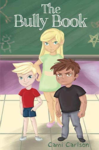 The Bully Book: Carlson, Cami: 9781086861204: Amazon.com: Books
