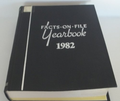 Facts on File Yearbook 1982: The Indexed Record of World Events ...