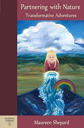 Partnering with Nature: Transformative Adventures: Shepard, Maureen ...