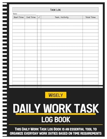 Daily Work Task Log Book: Time Management Tracker for Employees or ...