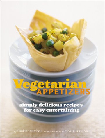 Vegetarian Appetizers: Simply Delicious Recipes for Easy Entertaining ...