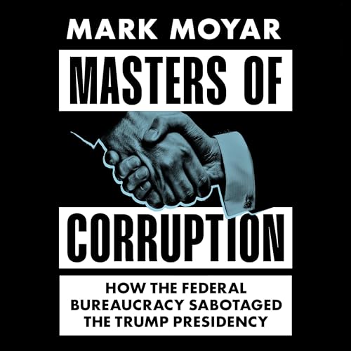 Amazon.com: Masters of Corruption: How the Federal Bureaucracy ...