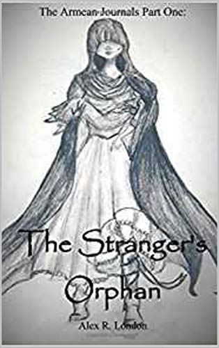 Amazon.com: The Stranger's Orphan (The Armean Journals Book 1) eBook ...