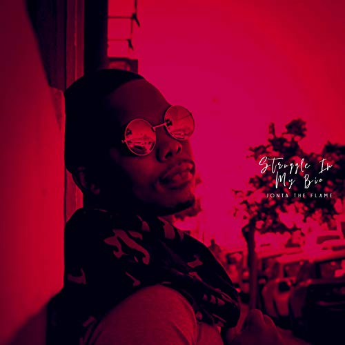Play Struggle in My Bio by Jonta the Flame on Amazon Music