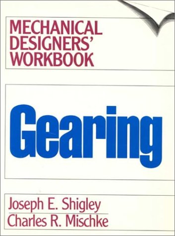 Amazon.com: Gearing: A Mechanical Designers' Workbook (Mechanical ...