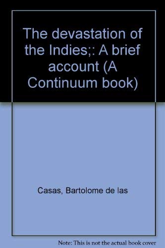 The devastation of the Indies;: A brief account (A Continuum book ...