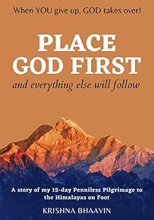 Place God First (And Everything Else will Follow) eBook : Bhaavin ...