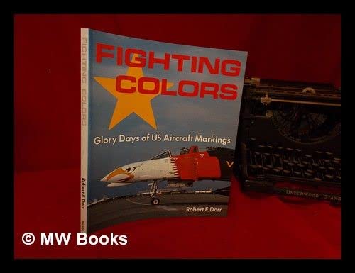 FIGHTING COLORS.: Robert F. Dorr: Amazon.com: Books