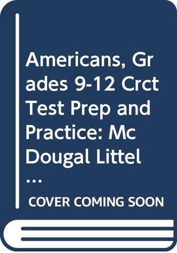 Americans, Grades 9-12 Crct Test Prep and Practice: McDougal Littell ...