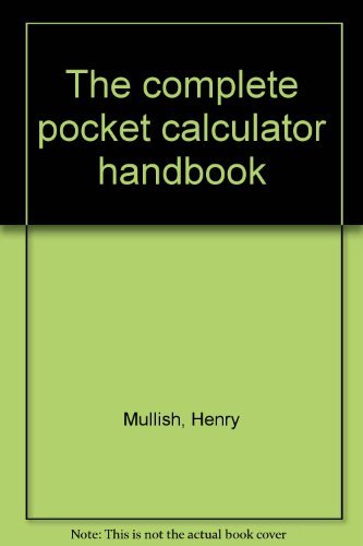The complete pocket calculator handbook: Mullish, Henry: 9780025879201 ...
