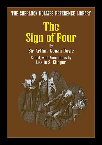 The Sign of Four (The Sherlock Holmes Reference Library): Doyle, Arthur ...
