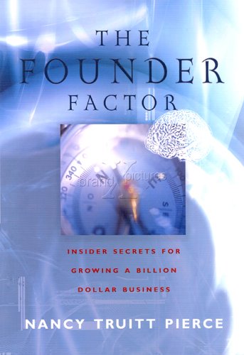 The Founder Factor: Pierce, Nancy Truitt: 9781586191085: Amazon.com: Books