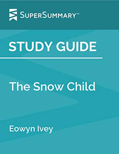 Amazon.com: Study Guide: The Snow Child by Eowyn Ivey (SuperSummary ...
