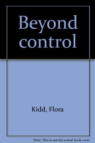 Amazon.com: Beyond Control: 9780263106725: Kidd, Flora: Books