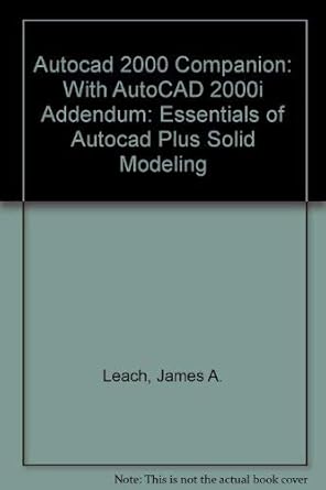 With AutoCAD 2000i Addendum (Autocad 2000 Companion: Essentials of ...