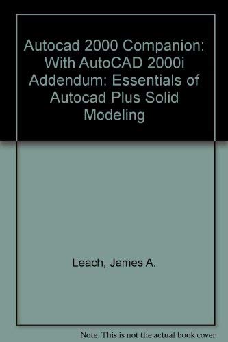 With AutoCAD 2000i Addendum (Autocad 2000 Companion: Essentials of ...