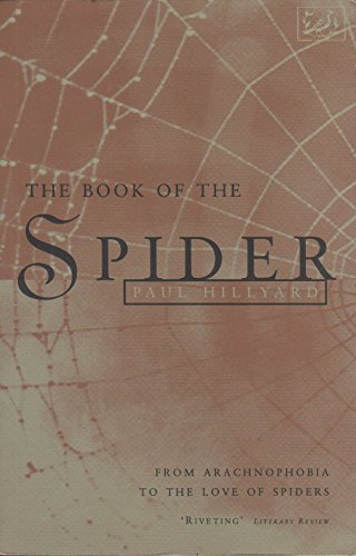 The Book of the Spider: From Arachnophobia to the Love of Spiders ...