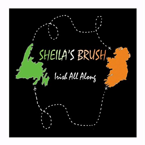 Irish All Along by Sheila's Brush on Amazon Music - Amazon.co.uk