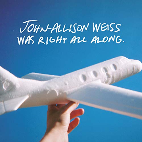 Play ...Was Right All Along (10th Anniversary) by John-Allison Weiss on ...