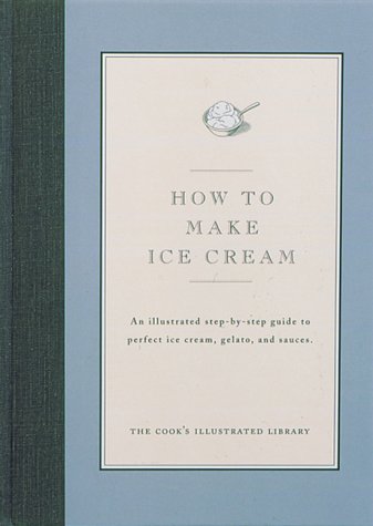Buy How to Make Ice Cream: An Illustrated Step-By-Step Guide to Perfect ...
