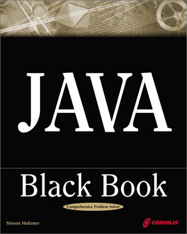 Java Black Book: The Java Book Programmers Turn To First: Holzner ...