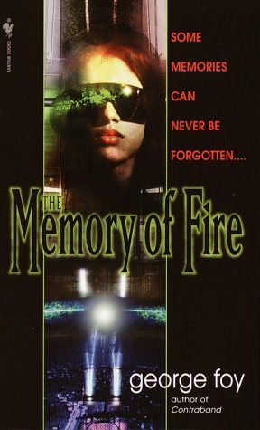 The Memory of Fire: Foy, George: 9780553578867: Amazon.com: Books
